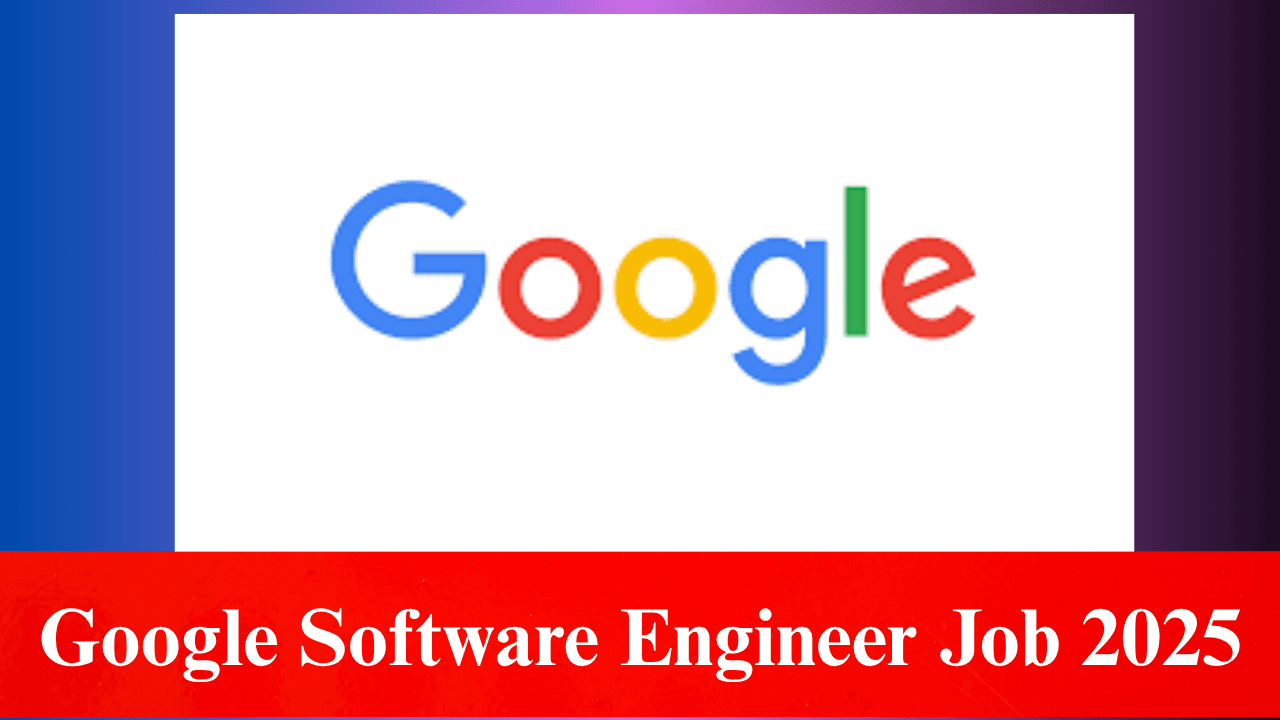 Google Software Engineer Job 2025 – (Remote) Exciting Golden ...