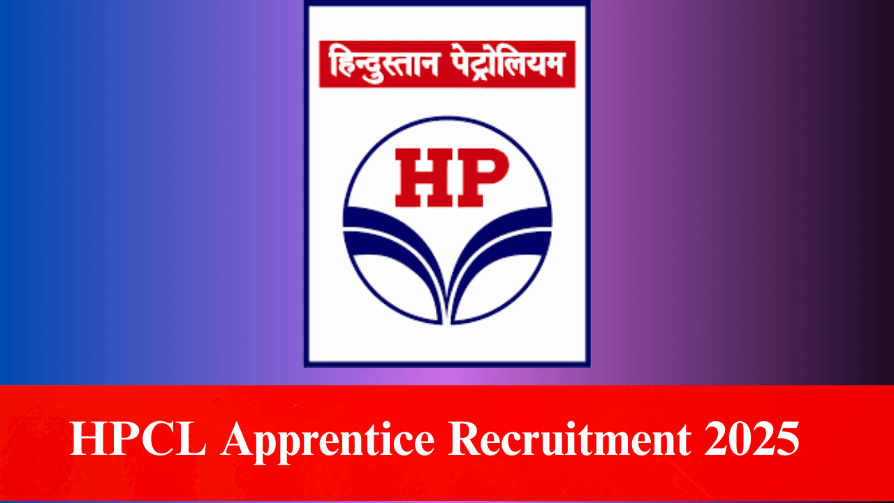 HPCL Apprentice Recruitment 2025 – ₹25,000 Govt Stipend, Apply Now for ...