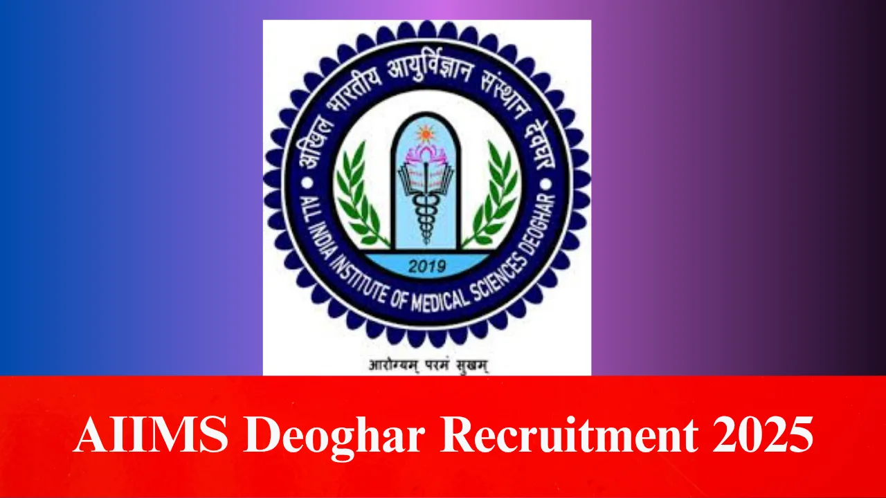 AIIMS Deoghar Recruitment 2025 – Apply for 16 Non-Faculty Posts