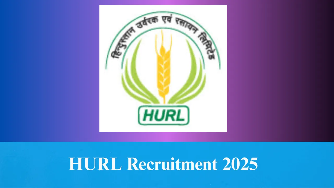 HURL Recruitment 2025 – Apply for 108 Engineer & Manager Posts