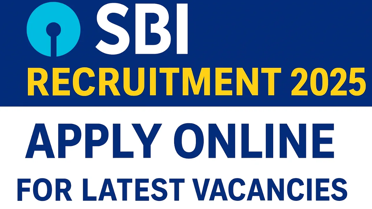 SBI Recruitment 2025 – Apply Online for Latest Vacancies