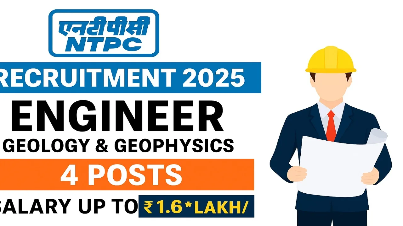 NTPC Vacancy 2025 – Apply for Engineer Geology & Geophysics